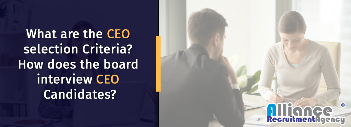 What are the CEO selection Criteria? How does the board interview CEO ...