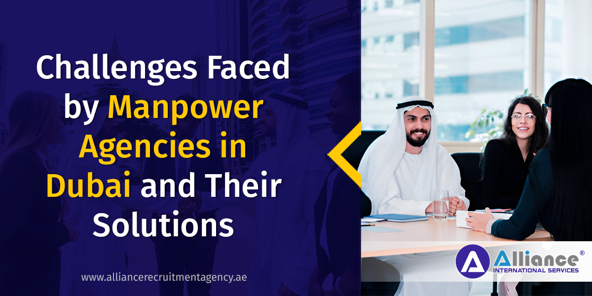 Challenges of A Manpower Agency in Dubai: Best Solutions